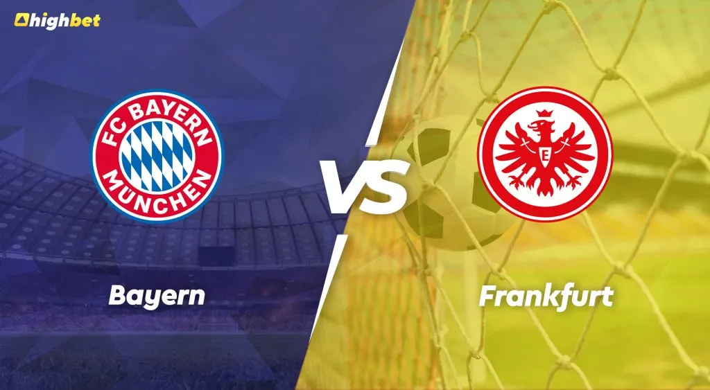 Bayern vs Frankfurt - Bundesliga - HighBet Blog